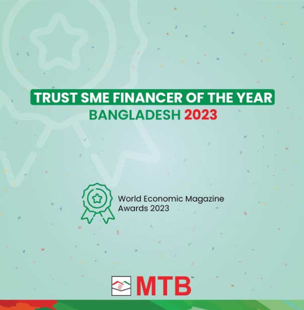 MTB recognised with ‘Trust SME Financer of the Year Bangladesh 2023 ...